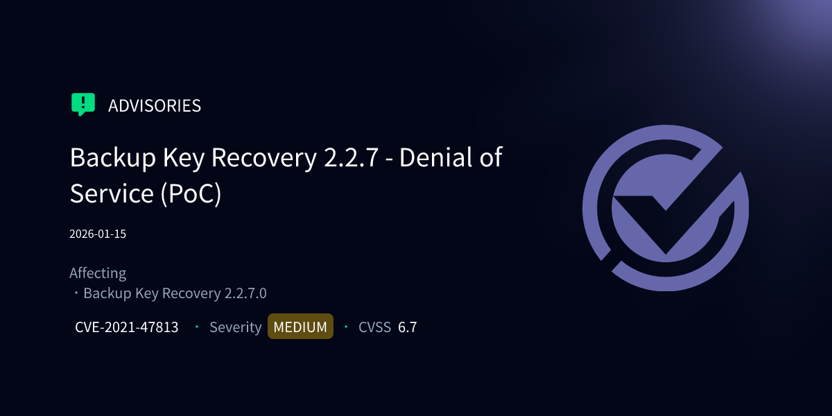 Backup Key Recovery 2.2.7 - Denial of Service (PoC) | Advisories ...