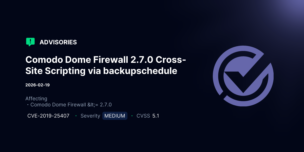 Comodo Dome Firewall 2.7.0 Cross-Site Scripting via backupschedule ...