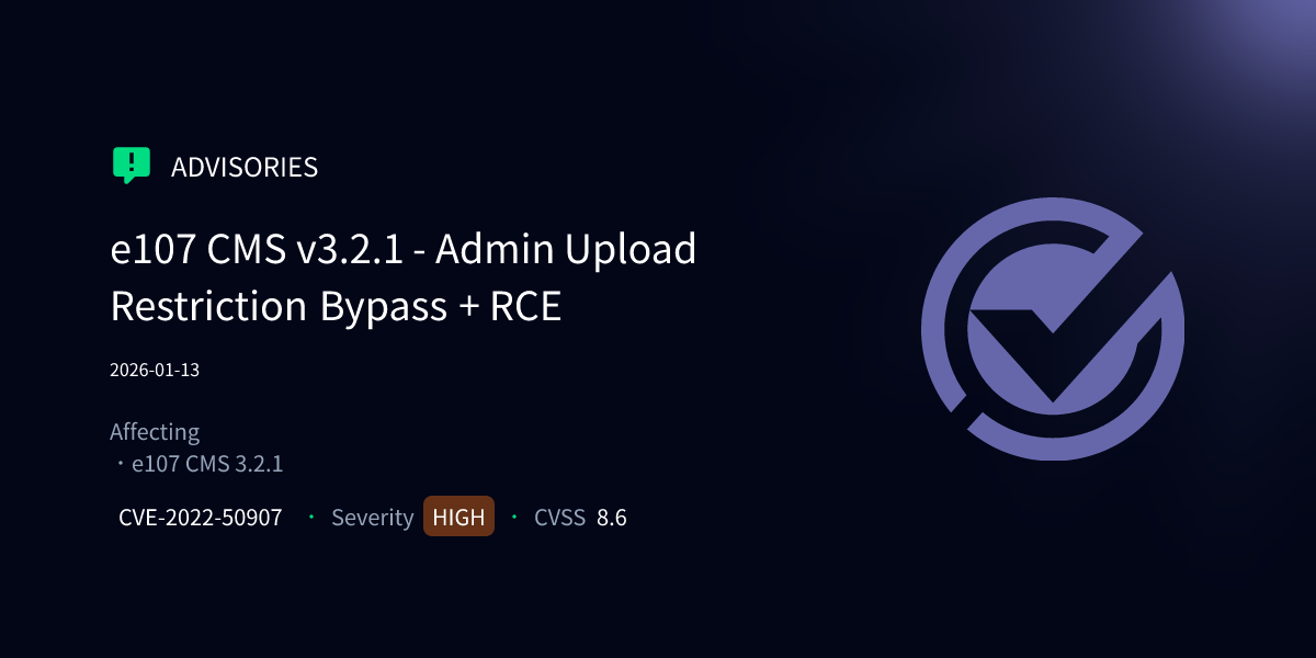 e107 CMS v3.2.1 - Admin Upload Restriction Bypass + RCE | Advisories | VulnCheck