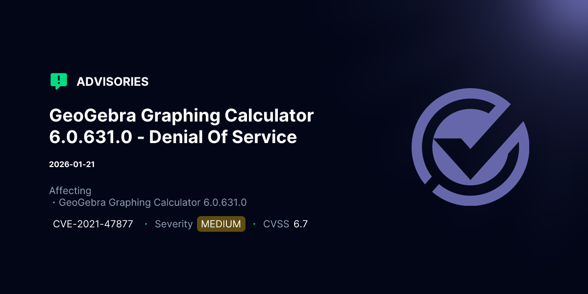 GeoGebra Graphing Calculator 6.0.631.0 - Denial Of Service | Advisories ...