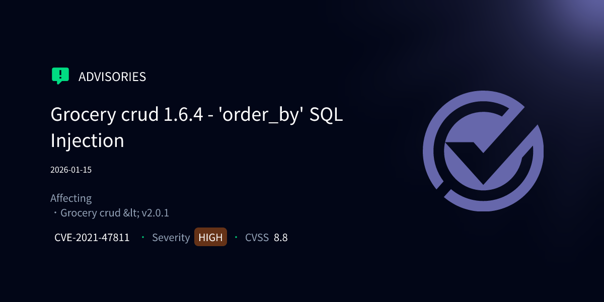 Grocery crud 1.6.4 - 'order_by' SQL Injection | Advisories | VulnCheck