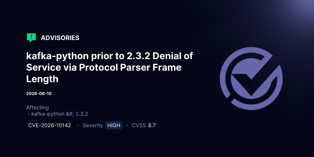 kafka-python prior to 2.3.2 Denial of Service via Protocol Parser Frame ...