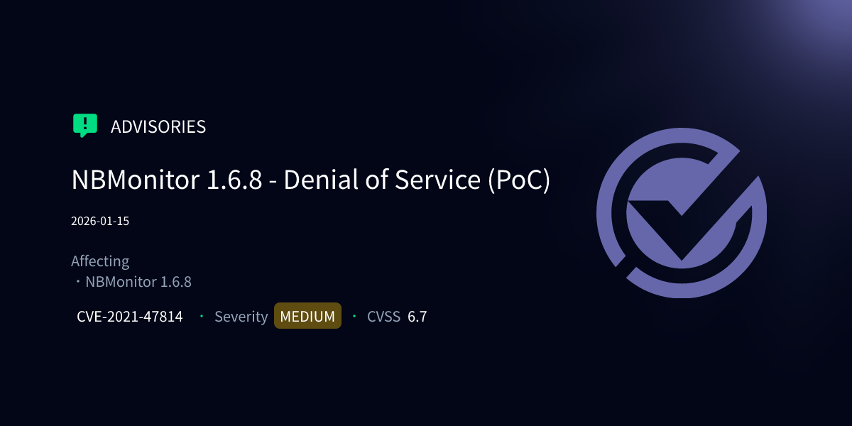 NBMonitor 1.6.8 - Denial of Service (PoC) | Advisories | VulnCheck