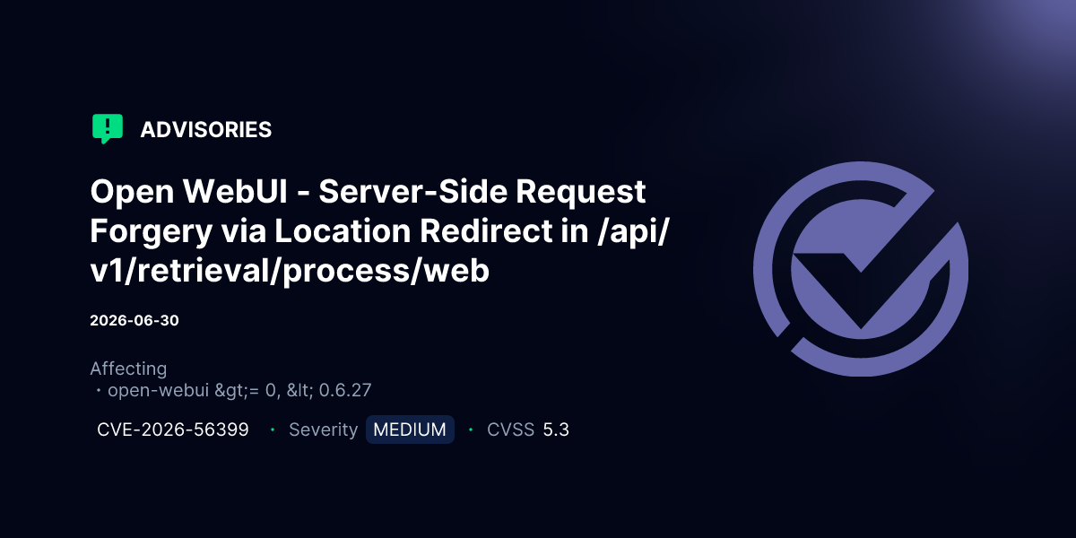 Open WebUI - Server-Side Request Forgery via Location Redirect in /api ...