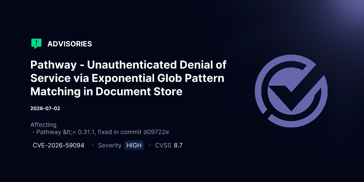 Pathway - Unauthenticated Denial of Service via Exponential Glob ...