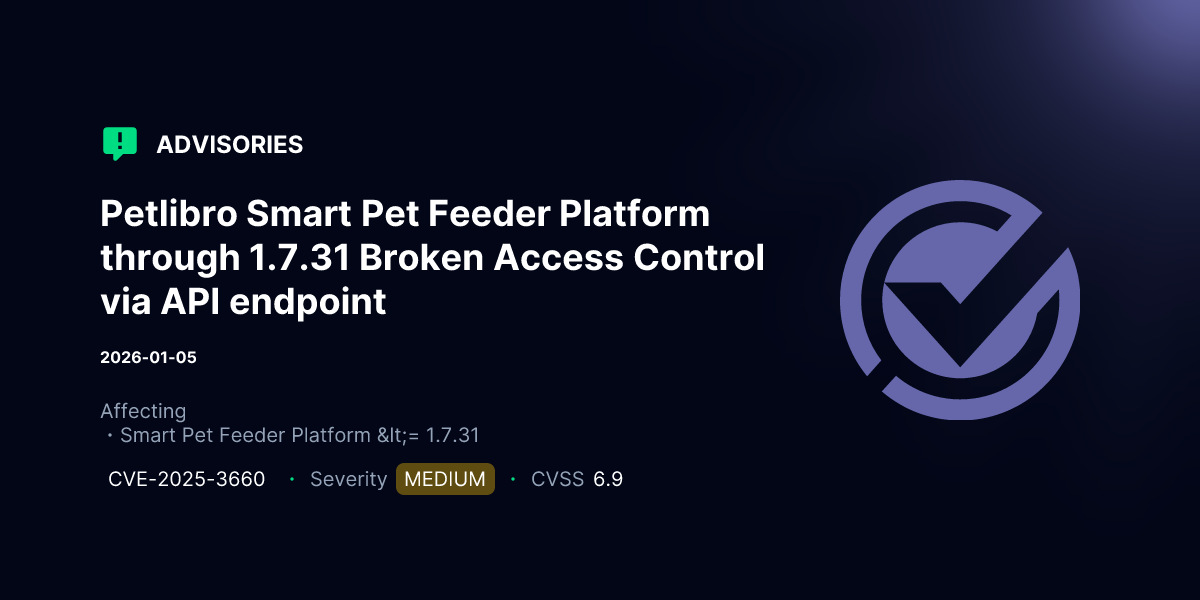 Petlibro Smart Pet Feeder Platform through 1.7.31 Broken Access Control ...
