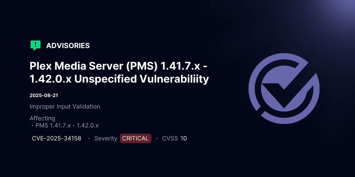 Plex Media Server (PMS) 1.41.7.x - 1.42.0.x Unspecified Vulnerabiliity ...