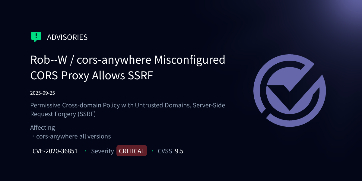 Rob--W / cors-anywhere Misconfigured CORS Proxy Allows SSRF | Advisories | VulnCheck