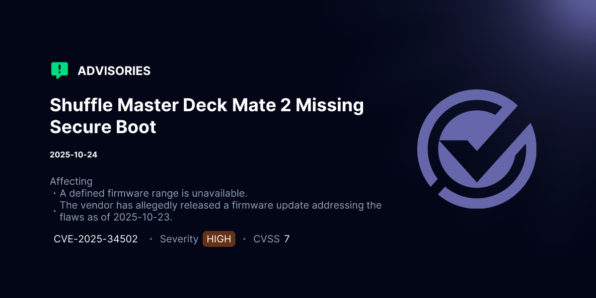 Shuffle Master Deck Mate 2 Missing Secure Boot | Advisories | VulnCheck