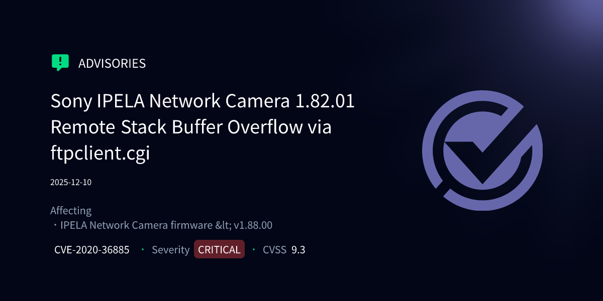 Sony IPELA Network Camera 1.82.01 Remote Stack Buffer Overflow via ftpclient.cgi | Advisories ...