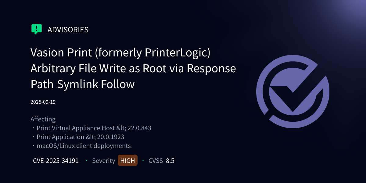 Vasion Print (formerly PrinterLogic) Arbitrary File Write as Root via Response Path Symlink ...