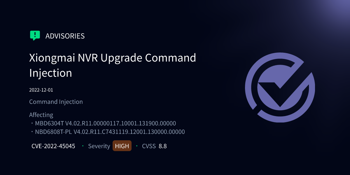 Xiongmai NVR Upgrade Command Injection | Advisories | VulnCheck