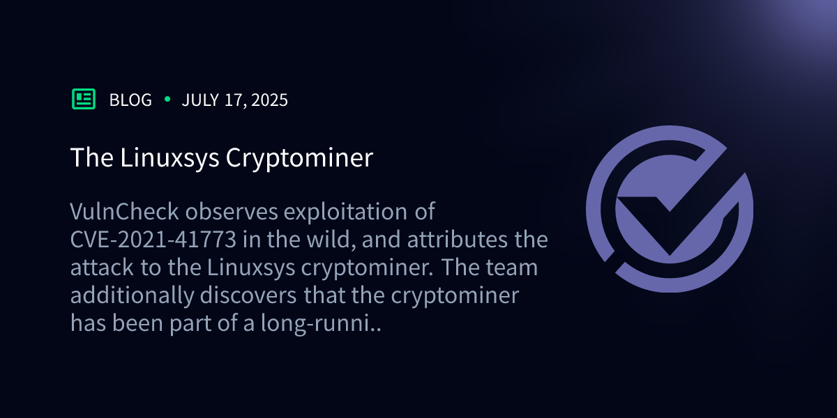 The Linuxsys Cryptominer | Blog | VulnCheck