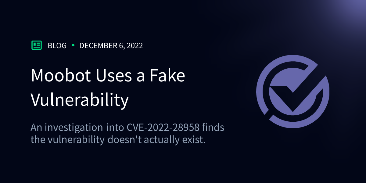 Moobot Uses a Fake Vulnerability | Blog | VulnCheck