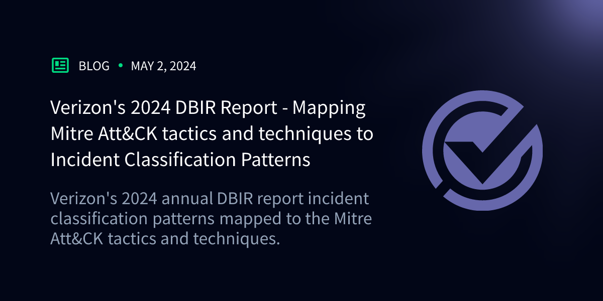 Verizon's 2024 DBIR Report - Mapping Mitre Att&CK tactics and ...